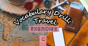 Spanish Travel Vocabulary: Words and Phrases for Your Next Trip