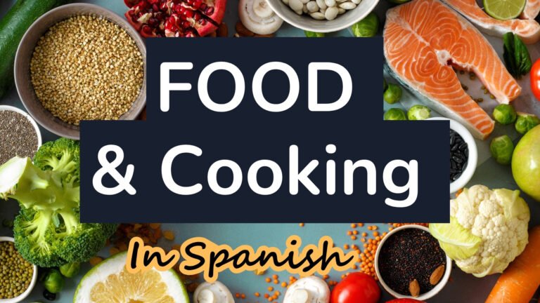 Spanish Kitchen Vocabulary: 100 Essential Food Words Cooking